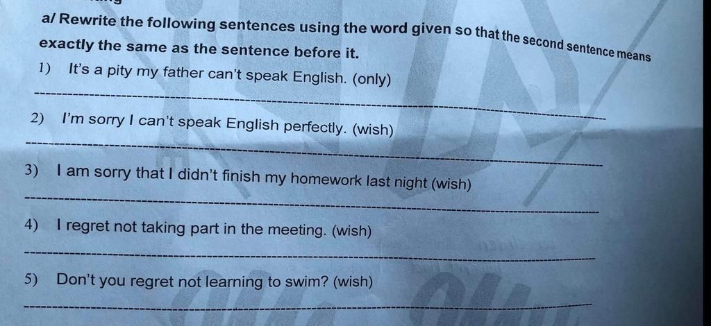 2) a/ Rewrite the following sentences using the word given so that the ...