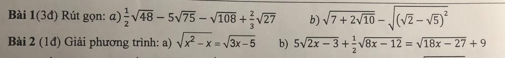 + ²√27 Bài 1(3đ) Rút gọn: a); V48 – 5V75 – V108 + Bài 2 (1đ) Giải ...