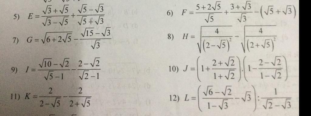 5) E = 9) I= √3+√√5 √√5-√3 √√3-√√5 √5+√√3 7) G = 6+2,5_ 11) K = + √15-√ ...