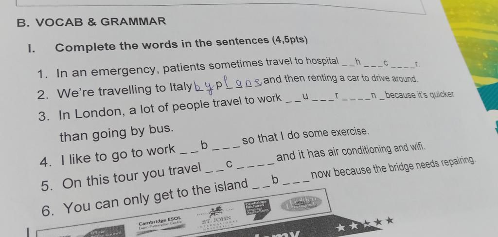 B. VOCAB & GRAMMAR I. Complete the words in the sentences (4,5pts) 1 ...