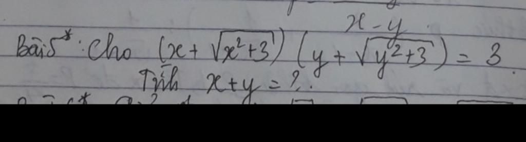 helpppppppppppppppppppppppp meeeeeeeeeeeeeeeeeeeeeeeeH Bais³: Cho (x + √x²+3) (y + √y²+3) = 3 ...
