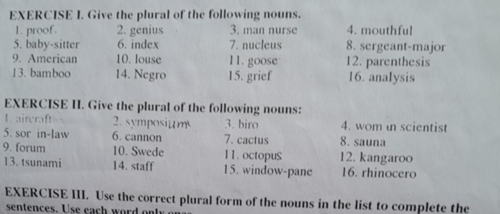 EXERCISE I. Give the plural of the following nouns. 1. proof. 2. genius ...