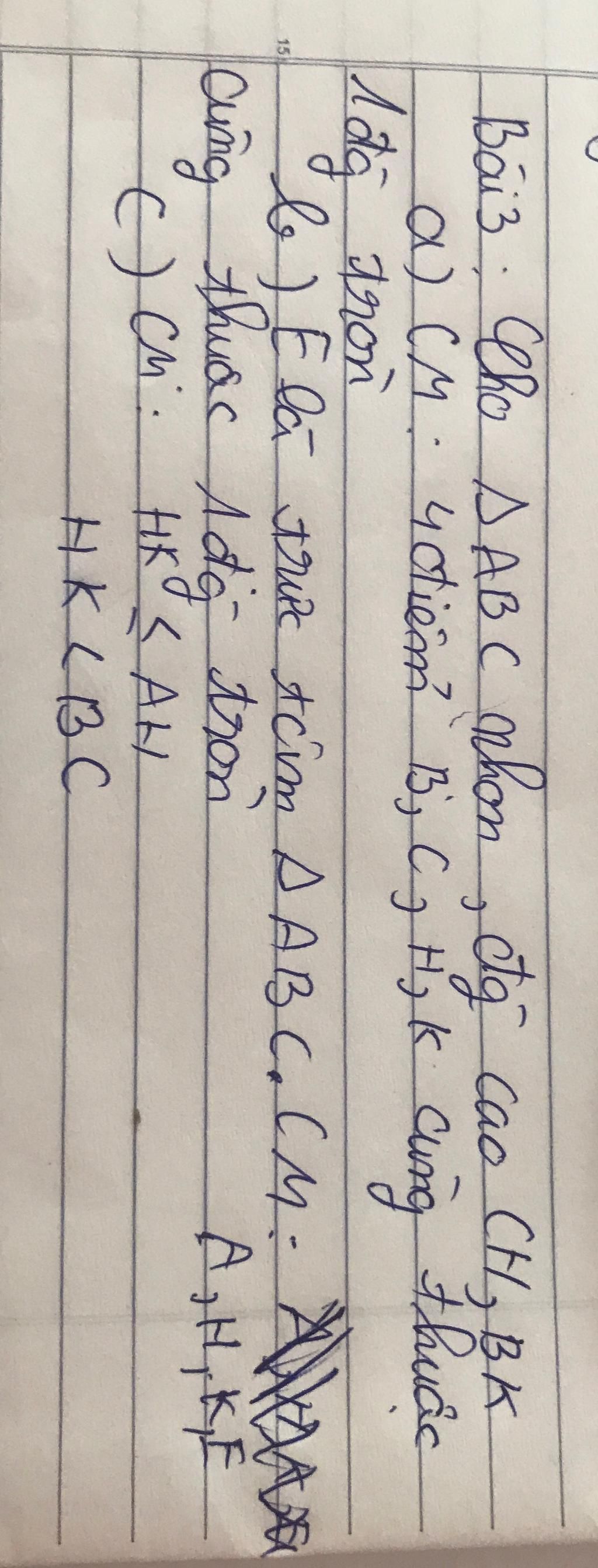 15 Bài 3: Cho SABC nhọn độ cao CH,BK a) CM: 4 điểm By Cy Hy k cùng Cỹ ...