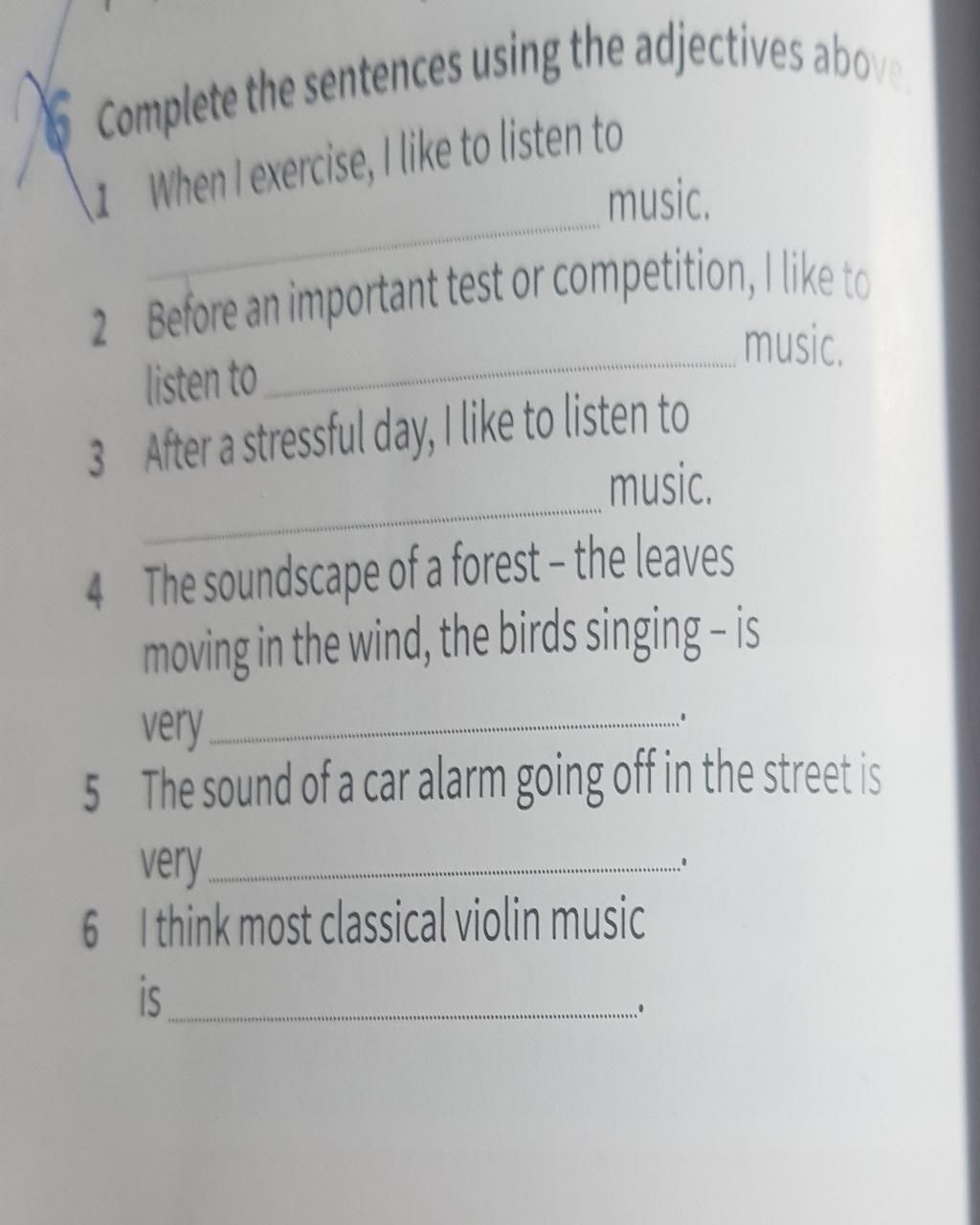 Complete the sentences using the adjectives above Complete the ...