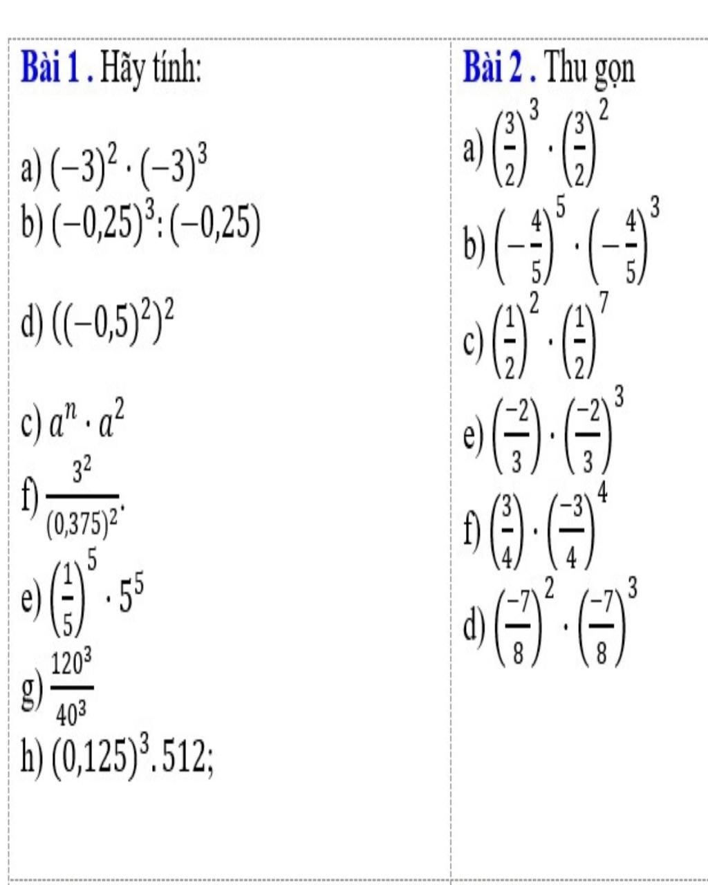 Bài 1 . Hãy tính: a) (-3)²-(-3)³ b) (-0,25)³: (-0,25) d) ((-0,5)²)² 2 c ...
