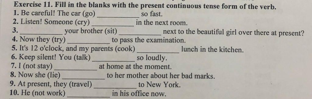 Exercise 11. Fill in the blanks with the present continuous tense form ...