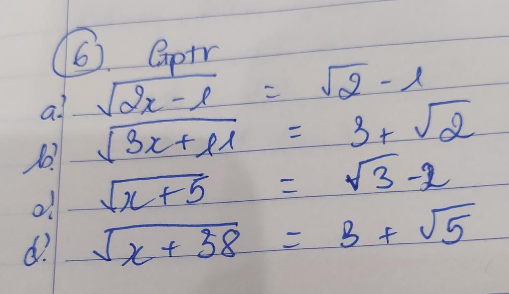 6 Gptr a² √dr-l b √3x + ll of √x+5 d. √x + 38 こ = 3+ √2 √3-2 = 3 + √5 √ ...