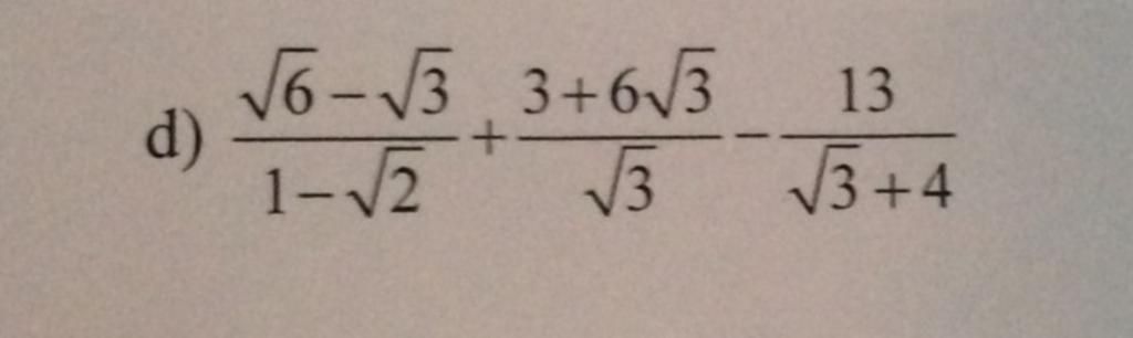 d) √6-√3 3+6√3 1-√2 √√3 + 13 √3+4 - câu hỏi 6216598