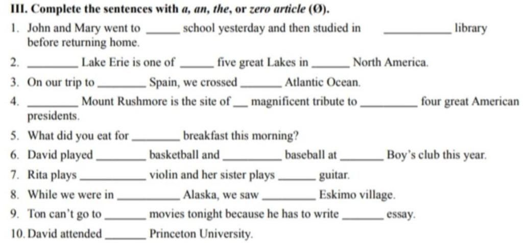 III. Complete the sentences with a, an, the, or zero article (Ø ...