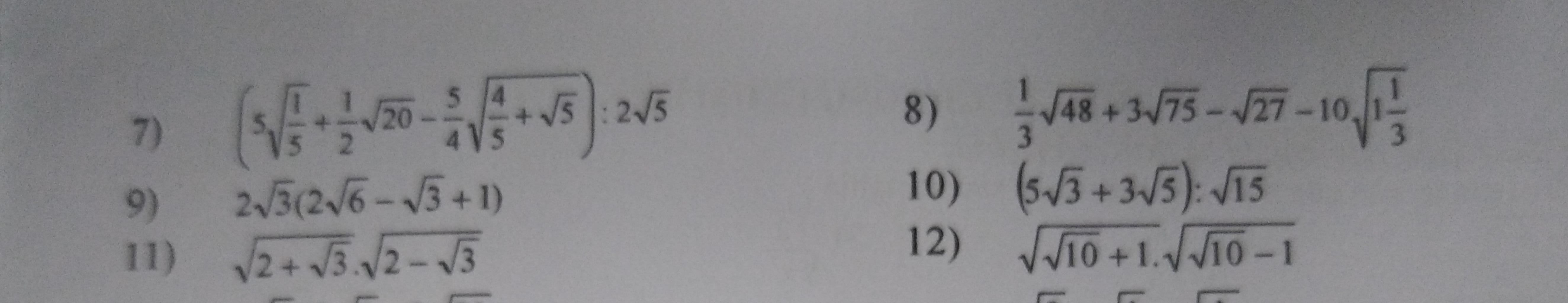 (√5 + √20- 7) 9) 2√3(2√6-√3+1) 11) √2+√3√2-√3 54 4V5 +√5:2√5 8) √48 + 3 ...