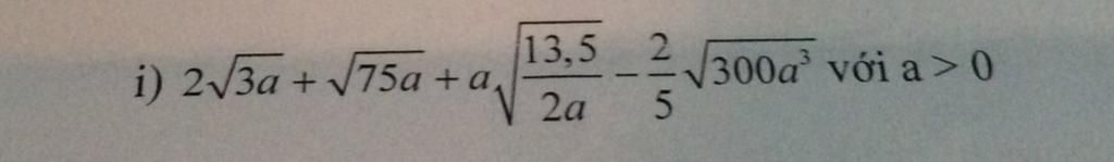 i) 2√3a +√75a + a₁ 13,5 2a 2 5 300a voi a>0