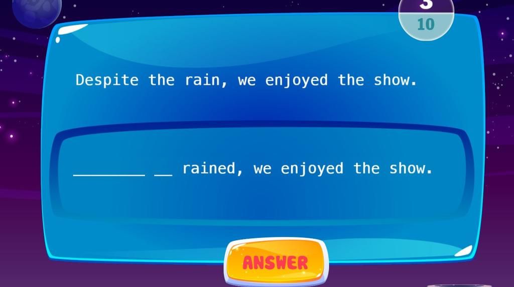 Despite the rain, we enjoyed the show. 10 rained, we enjoyed the show ...