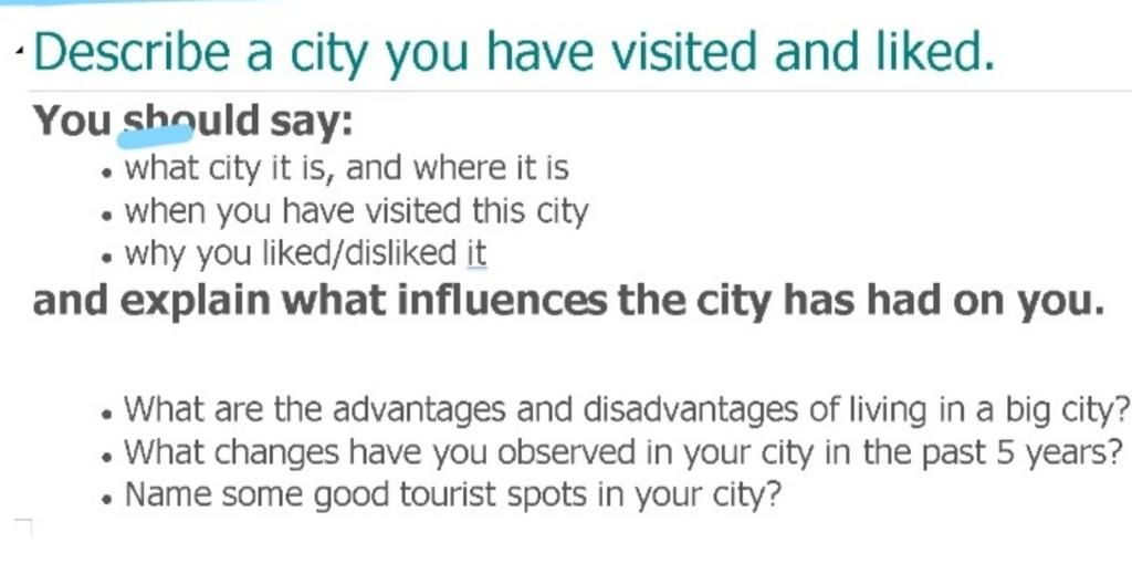 Describe a city you have visited and liked. You should say: . what city ...