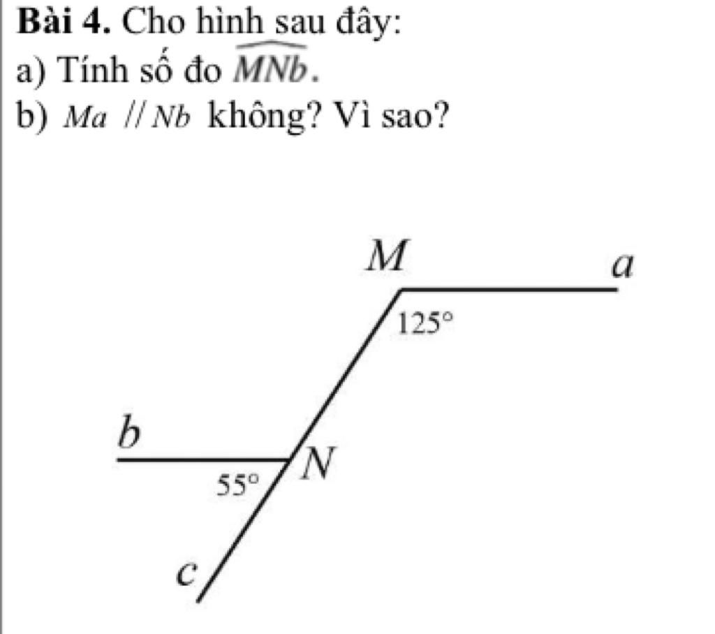 Bài 4. Cho hình sau đây: a) Tính số đo MNb. b) Ma ||Nb không? Vì sao? b ...