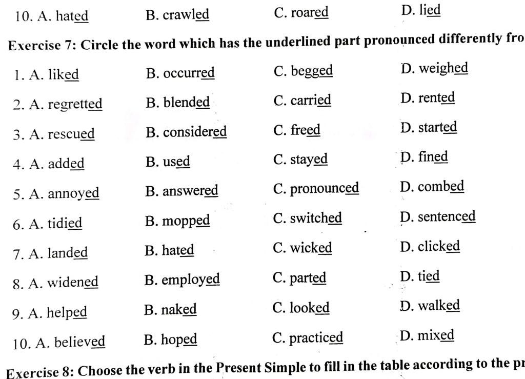 10. A. hated B. crawled C. roared D. lied Exercise 7: Circle the word ...