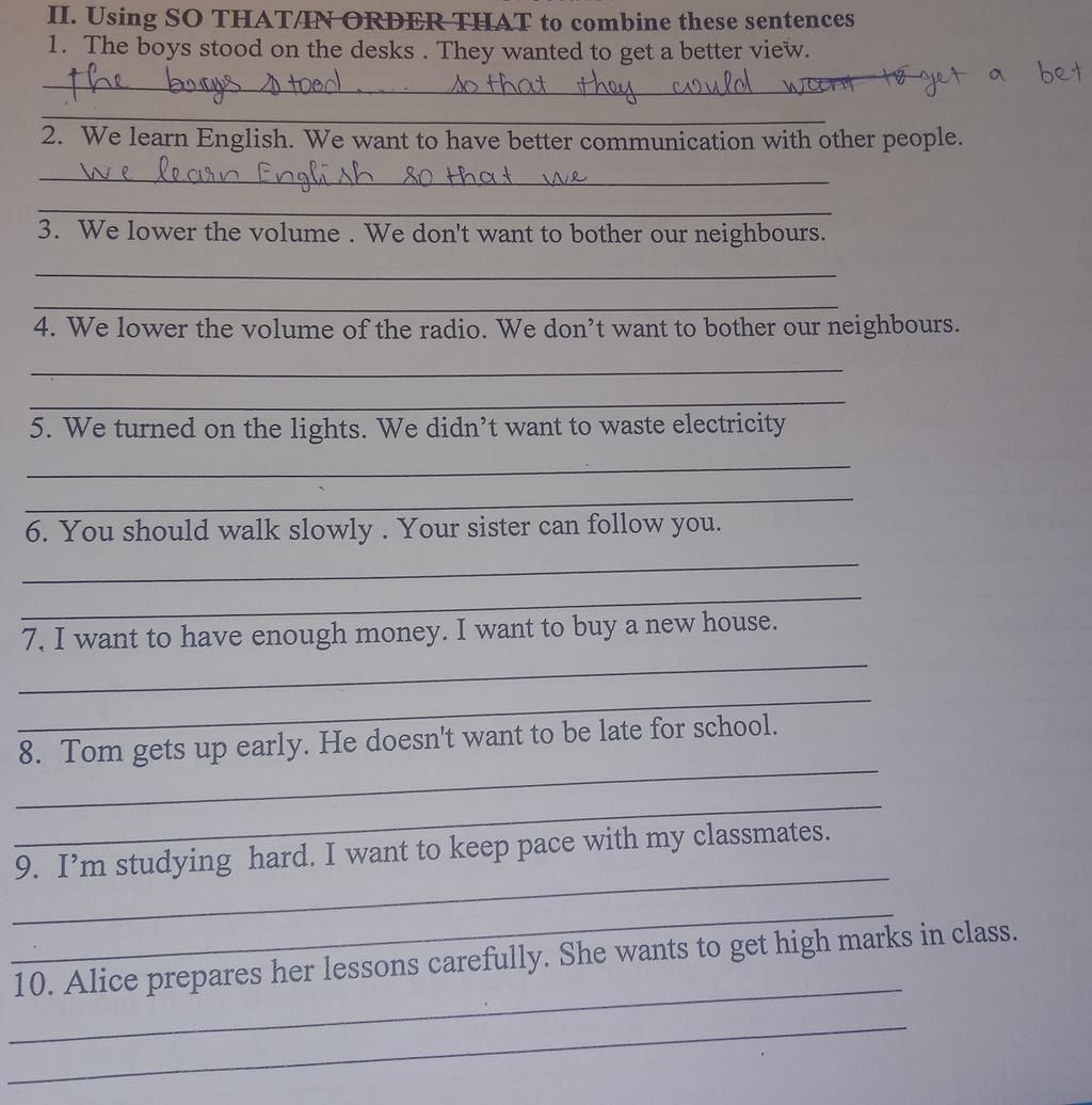 II. Using SO THAT/IN ORDER THAT to combine these sentences 1. The boys ...