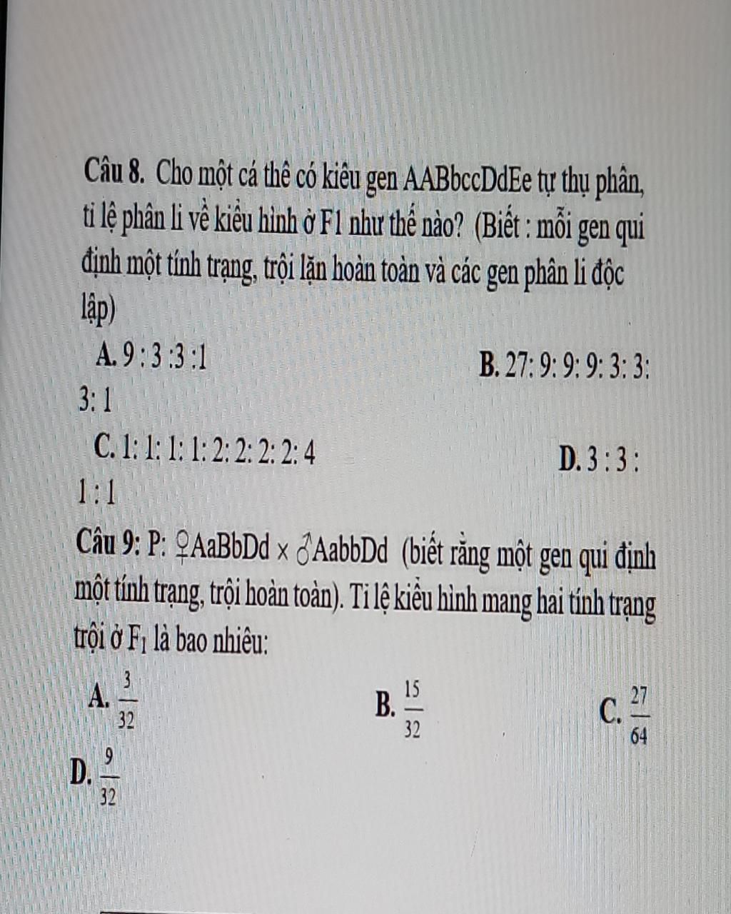 Câu 8. Cho một cá thể có kiêu gen AABbccDdEe tự thụ phân, tỉ lệ phân li ...
