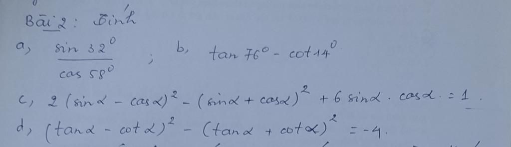 Bài 2 đỉnh Sin 320 tan 76° - cot 14⁰. cas 580 2 2 C, 2 (sin 2 - cas 2 ...