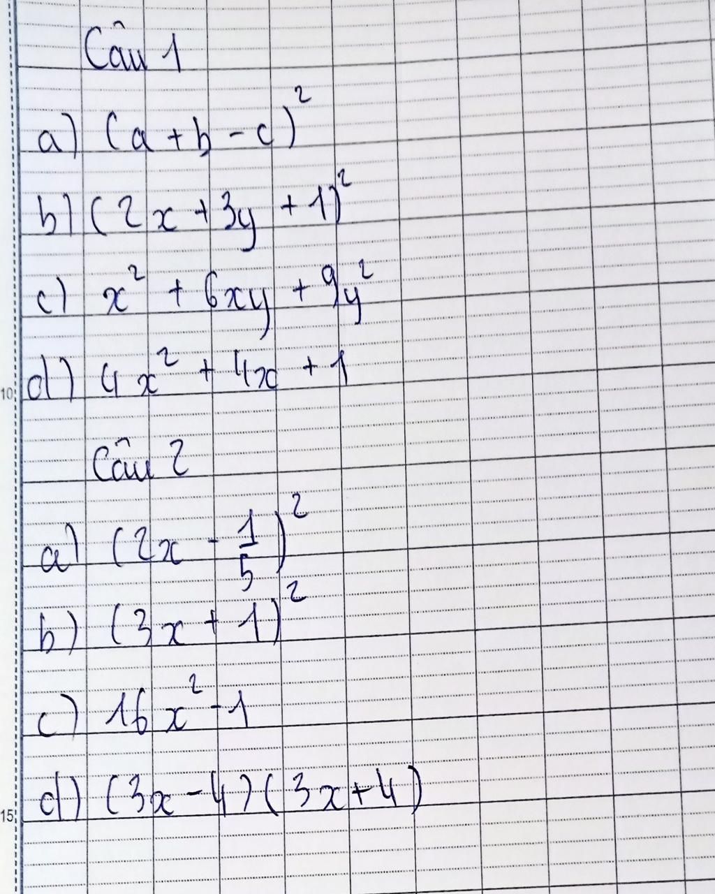 Câu 1 15: - b7 ( 2x + 3y + 1)² 2 c) x² + 6 xy + 94² a (0) 4x² + 4x + 10 ...