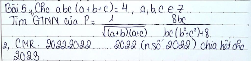 Bai 5₁ Cho abc (a+b+c) = 4₁₁ a; b₁ c. e. Z Tim GINN cua . P = l 8bc 2 ...