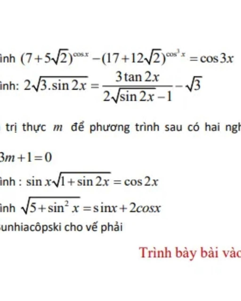 inh (7+5√√2)x(17+12√2)²x = cos3x inh: 2√3.sin 2x: 3 tan 2x 2√sin 2x-1 √ ...