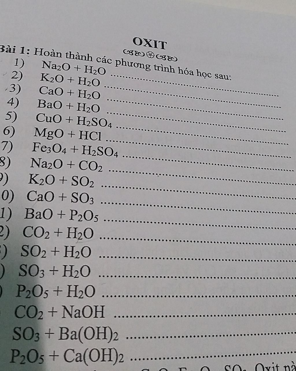 3ài 1: Hoàn thành các phương trình hóa học sau: Na2O + H₂O K₂O + H₂O CaO +H2O BaO +H2O CuO ...