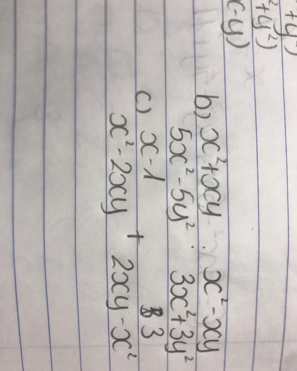 +y? ²+y^²) (-y) by x² toy x²-xcy 5x²-5y² () X-1 x²¹-2xy 2 + 2 30c²+ 34² B3 2xy-x²