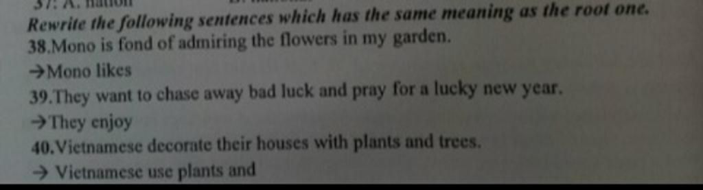 Rewrite the following sentences which has the same meaning as the root ...