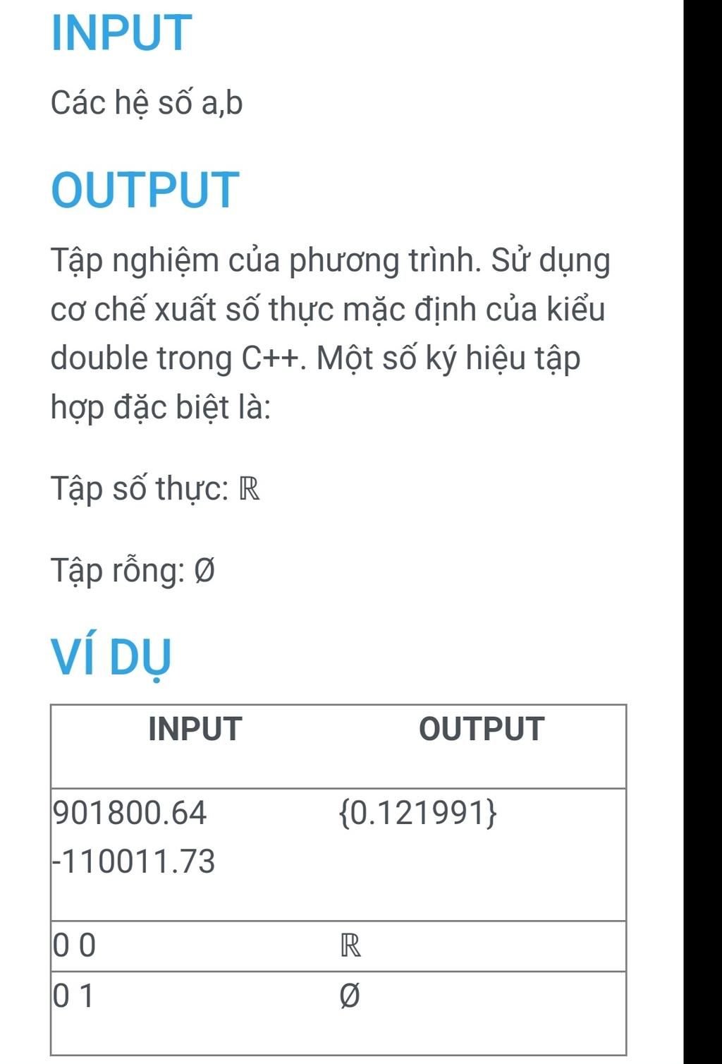 INPUT Các hệ số a,b OUTPUT Tập nghiệm của phương trình. Sử dụng cơ chế xuất số thực mặc định của ...