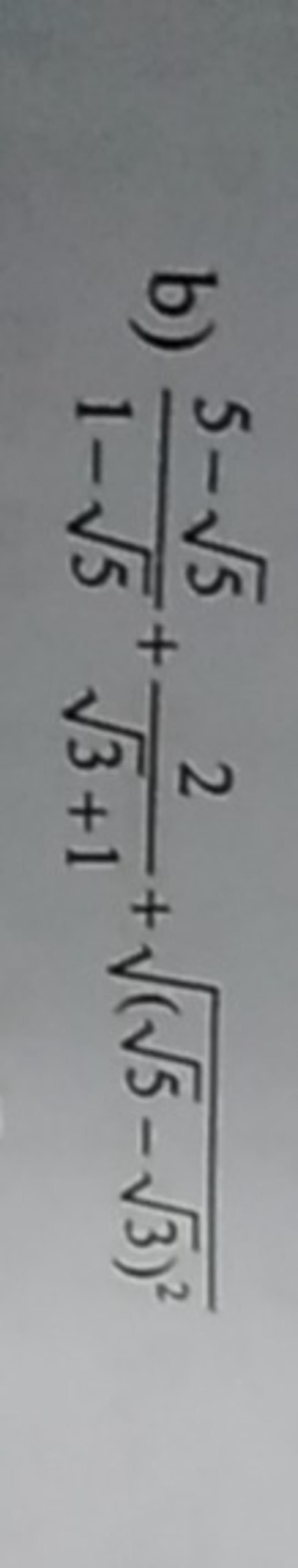 b) 5-√√5 2 + 1-√√5√3 √√3+1 + √(√5-√3)² - câu hỏi 6304457