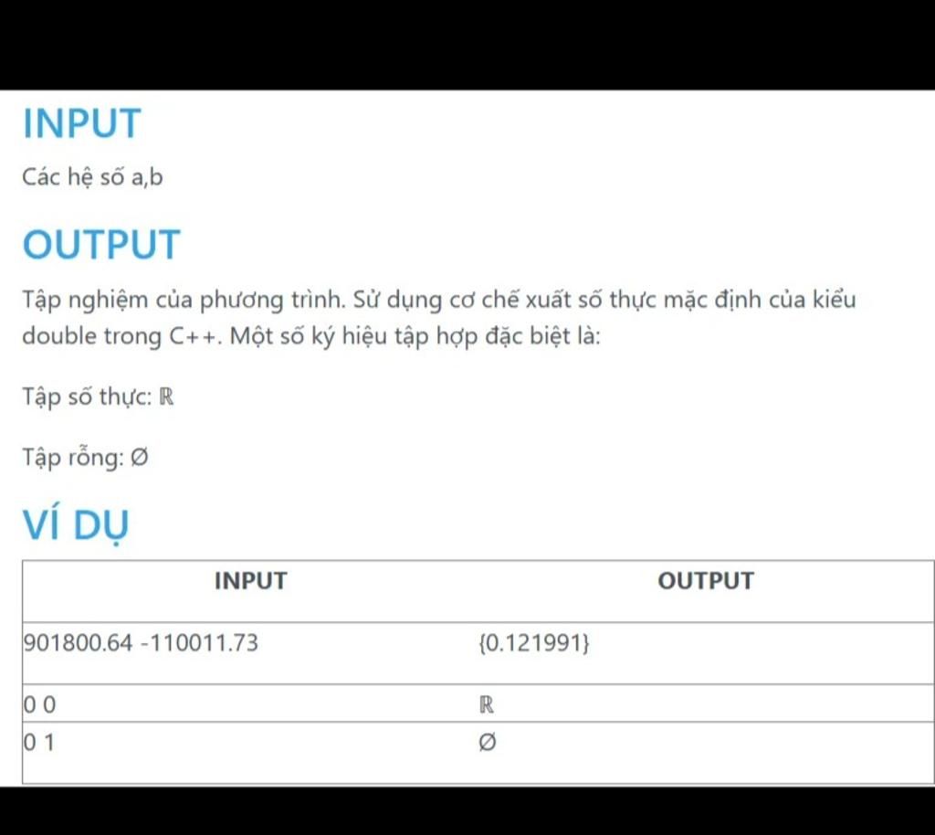 INPUT Các hệ số a,b OUTPUT Tập nghiệm của phương trình. Sử dụng cơ chế xuất số thực mặc định của ...