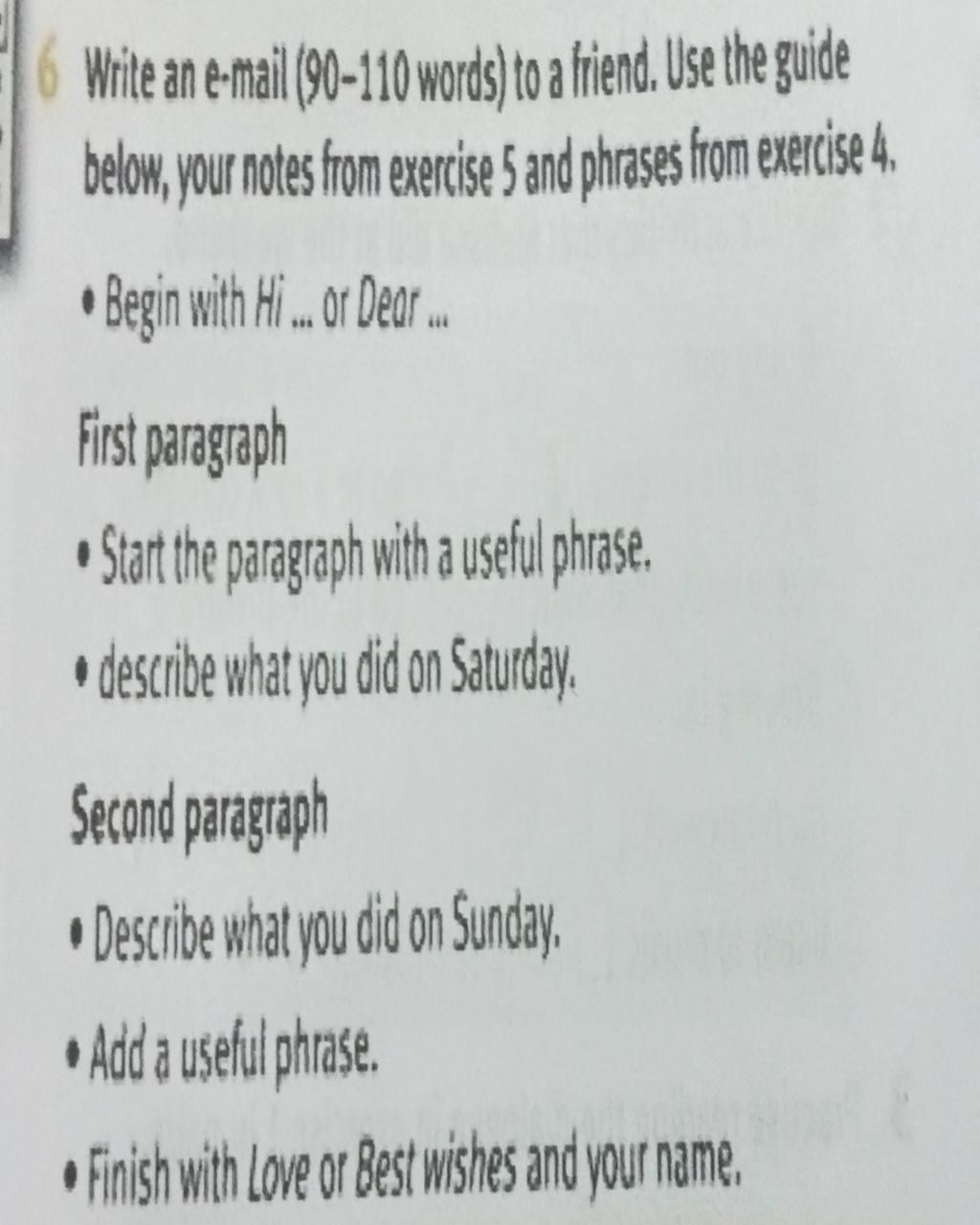 Write an e-mail (90-110 words) to a friend. Use the guide below, your ...