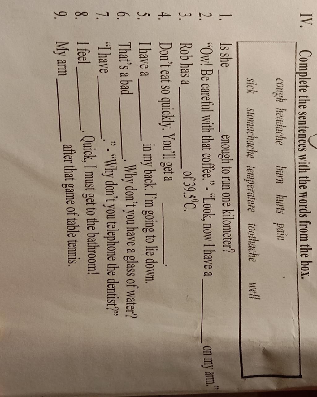 IV. 1. 2. 3. 4. 5. 6. 7. 8. 9. Complete the sentences with the words ...