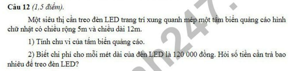 Câu 12 (1,5 điểm). Một siêu thị cần treo đèn LED trang trí xung quanh mép một tấm biển quảng cáo ...