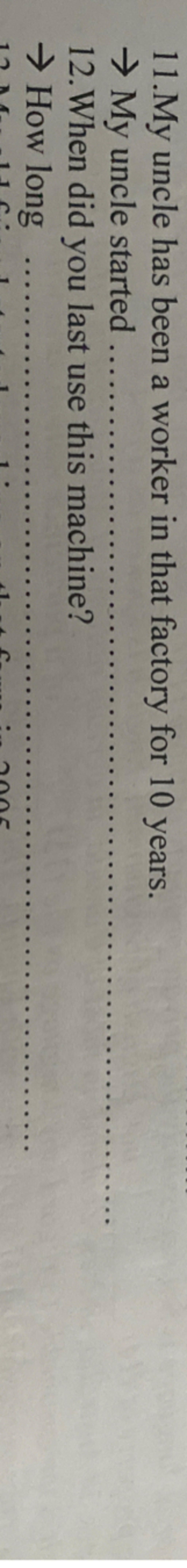 Giúp mình câu 11,12 đi mng mình đang cần gấp akkkk 11.My uncle has been ...
