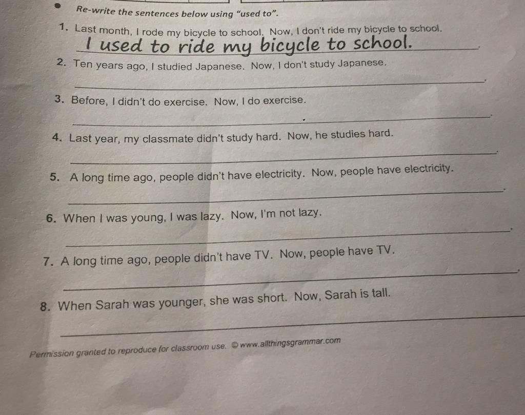 Re-write the sentences below using "used to". 1. Last month, I rode my ...