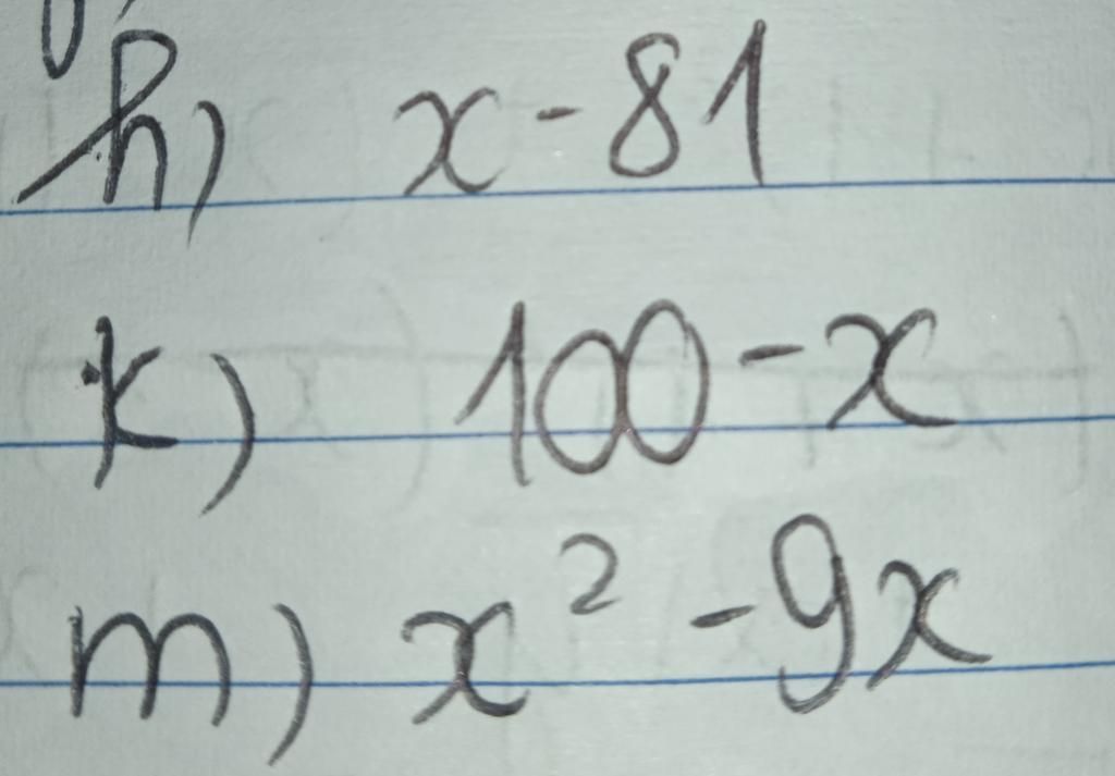 Phân tích đa thức thành nhân tử Giúp mình bài này nhé mình cảm ơnh₂ x-81 *) 100-x 2 m) x²-9x