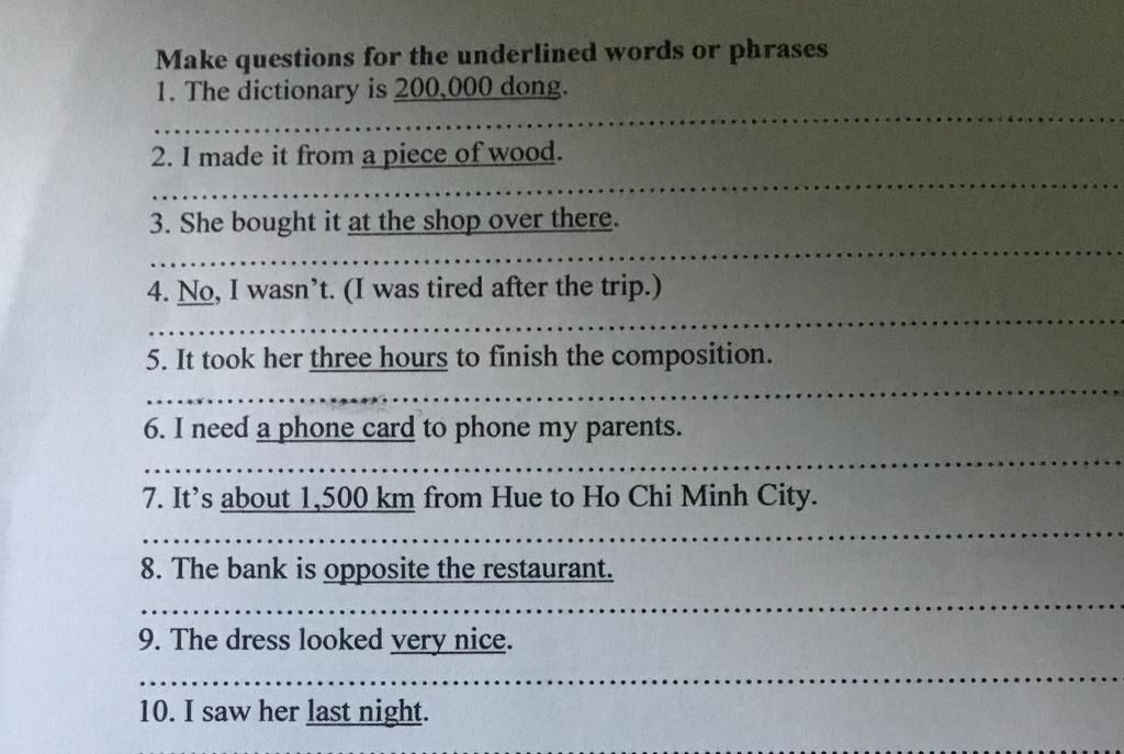 Make questions for the underlined words or phrases 1. The dictionary is ...