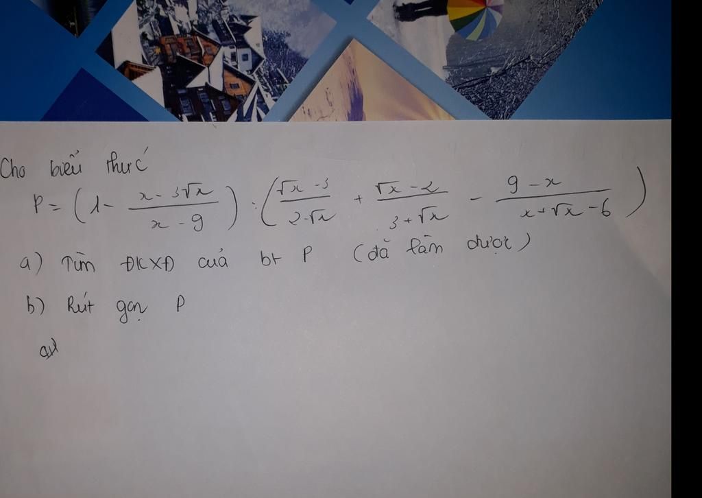 Cho biểu thức P = (1- x-3√x g a) Tum DICXA cuá b) Reit gan qu n- P 2-√ ...