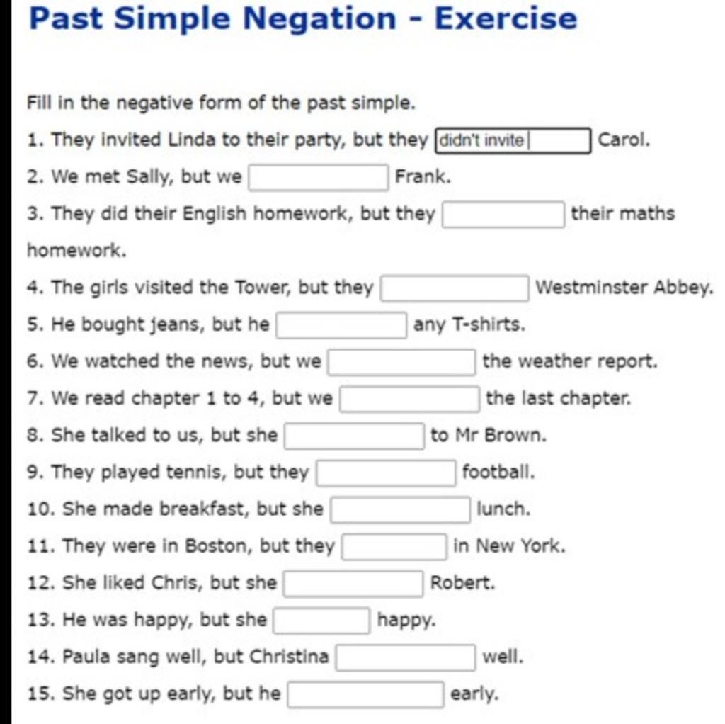 Past Simple Negation - Exercise Fill in the negative form of the past ...