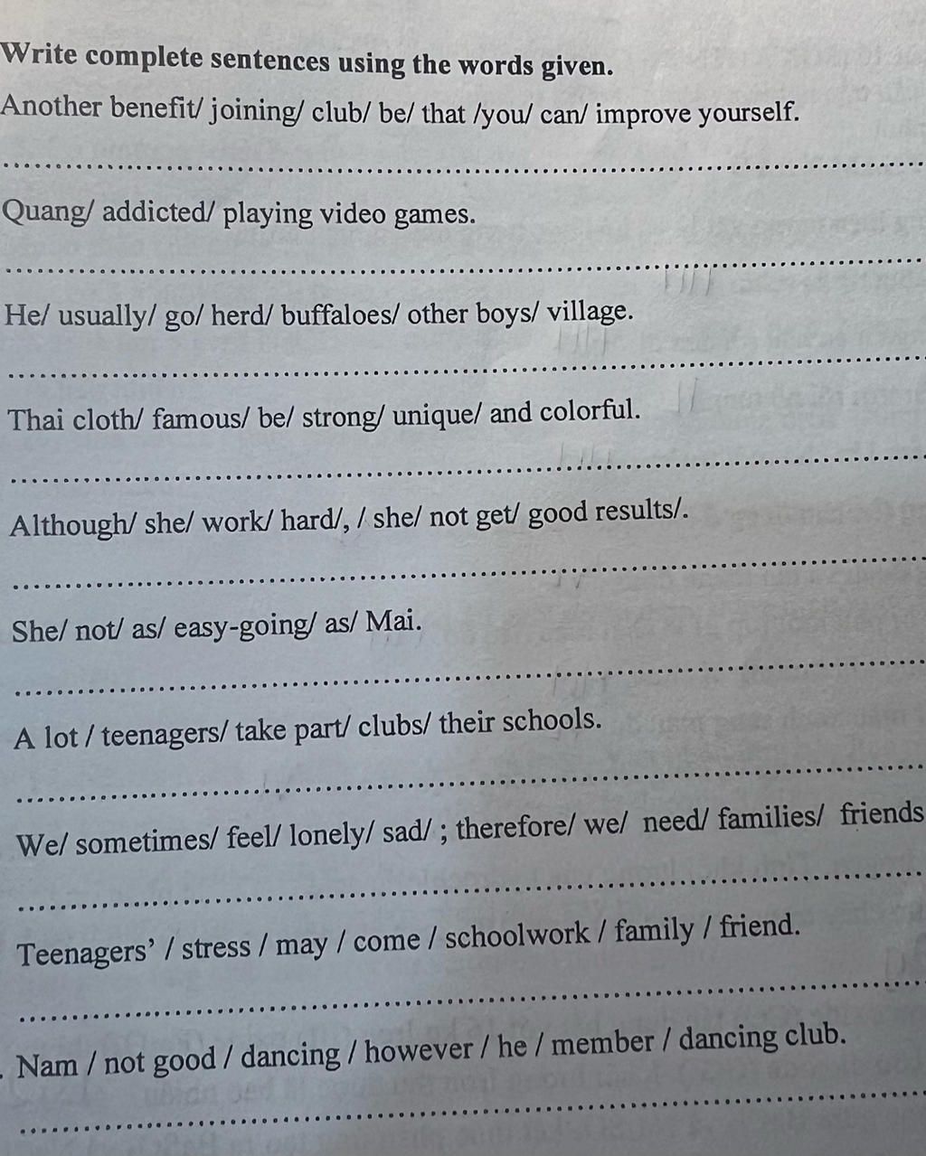 Write complete sentences using the words given. Another benefit ...