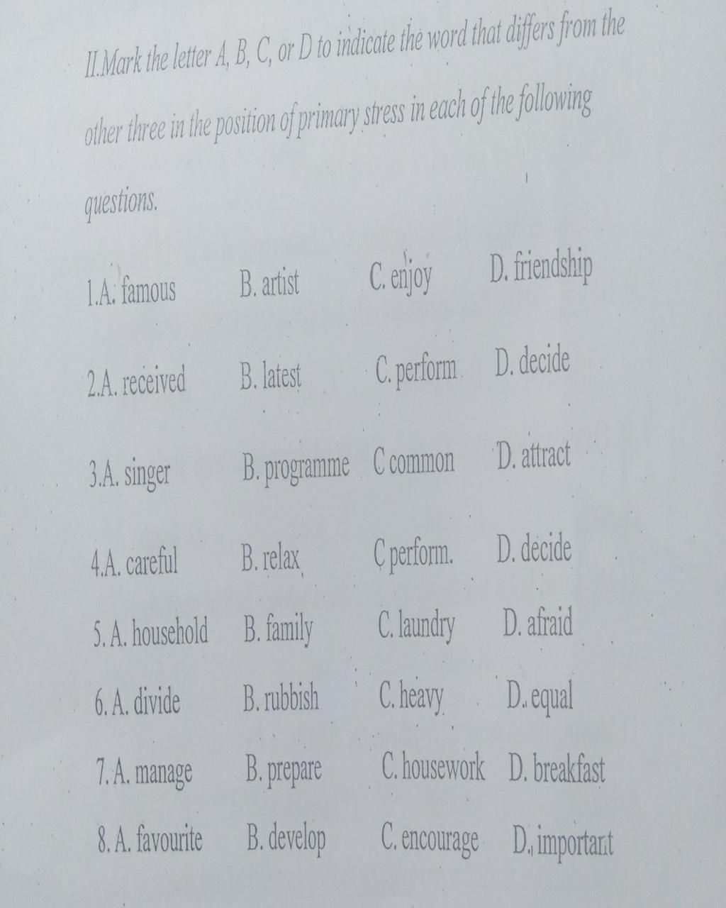 II.Mark the letter A, B, C, or D to indicate the word that differs from the other three in the ...
