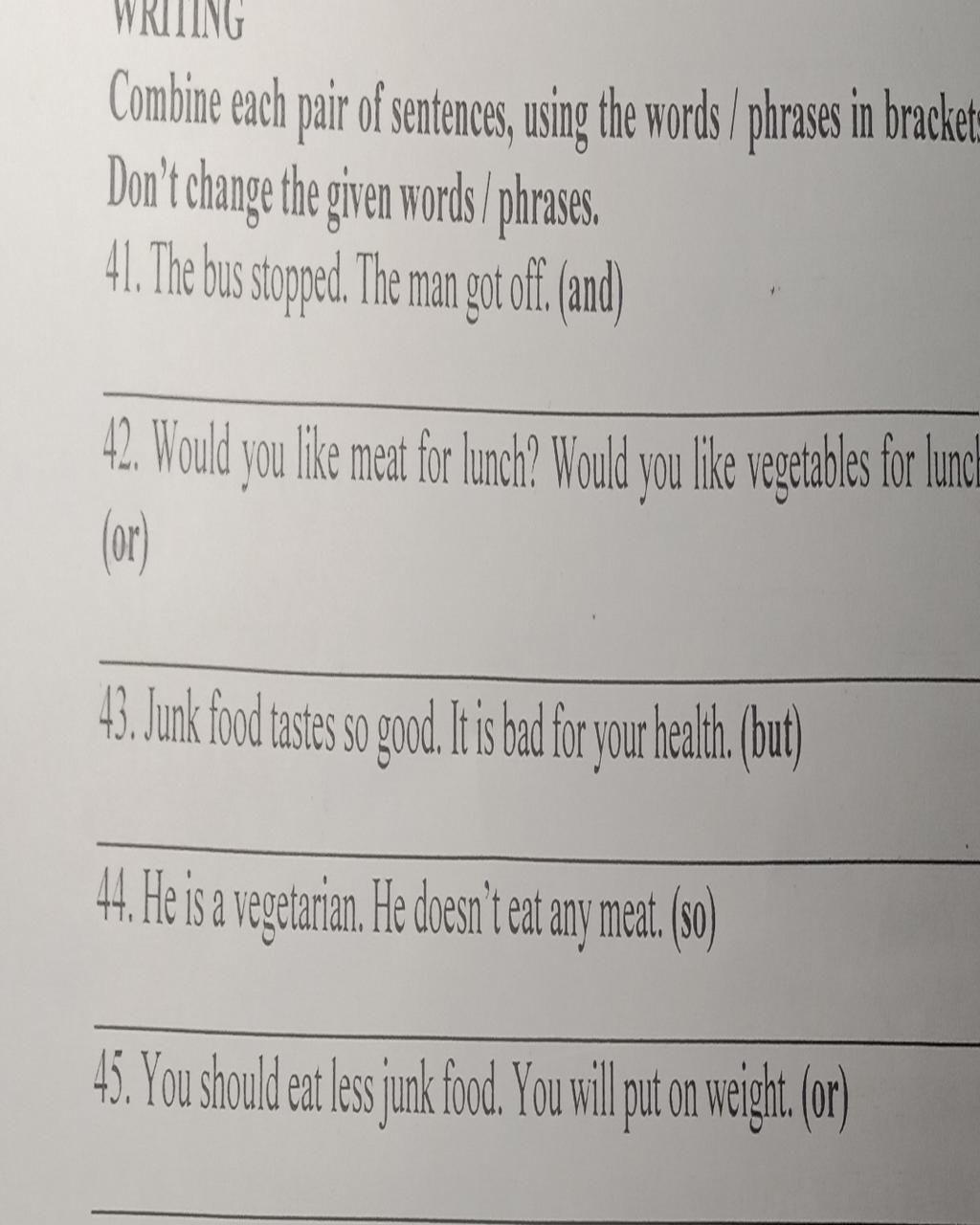 WRITING Combine each pair of sentences, using the words / phrases in ...