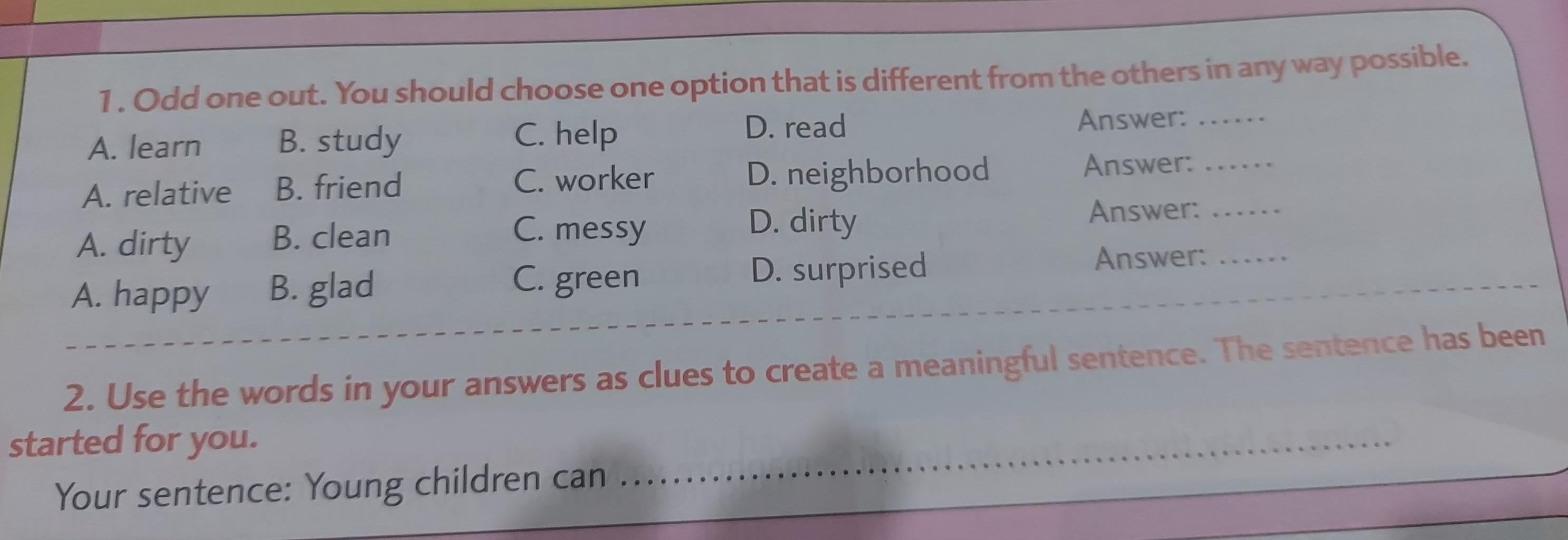 1. Odd one out. You should choose one option that is different from the ...