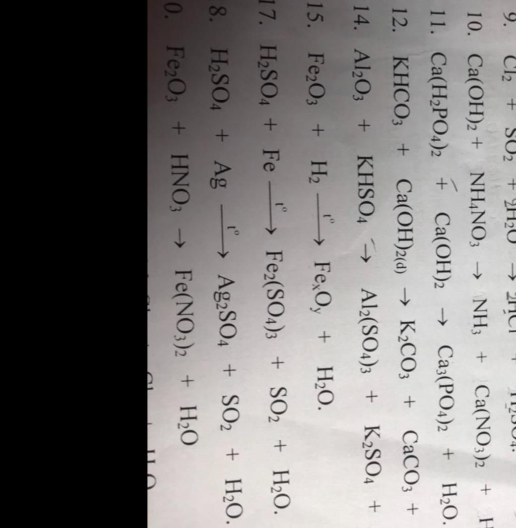 9. Cl₂ + SU₂ 10. Ca(OH)2 + 11. Ca(H₂PO4)2 12. KHCO3 + Ca(OH)2(d) → K₂CO3 + 14. Al2O3 + KHSO4 → ...