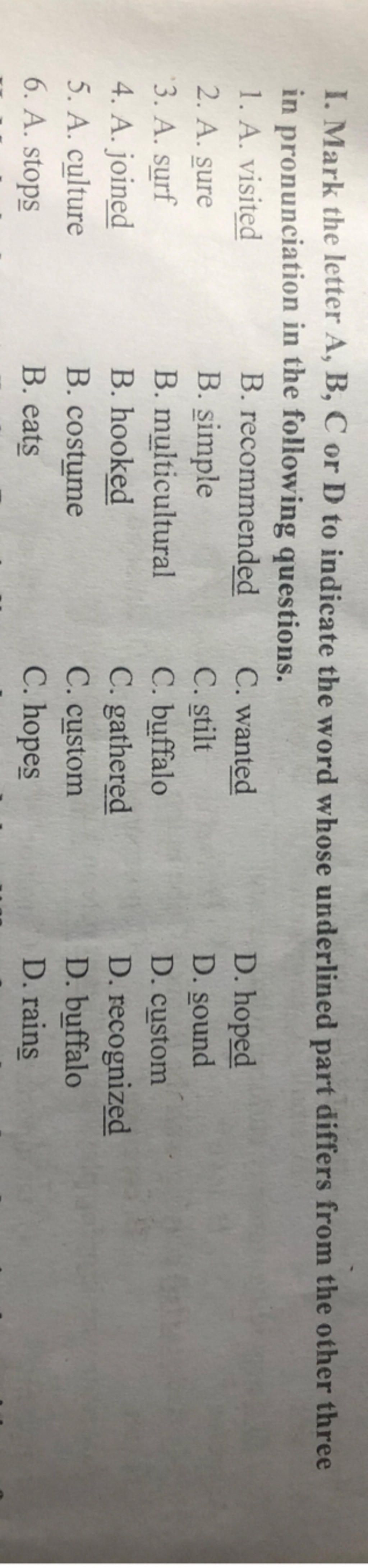 I. Mark the letter A, B, C or D to indicate the word whose underlined ...