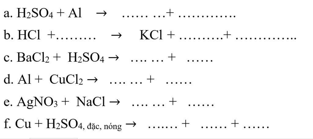 a. H₂SO4 + Al b. HCl +........ c. BaCl2 + H₂SO4 → d. Al+ CuCl e. AgNO3 ...