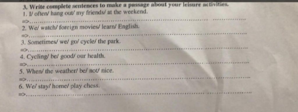 3. Write complete sentences to make a passage about your leisure ...