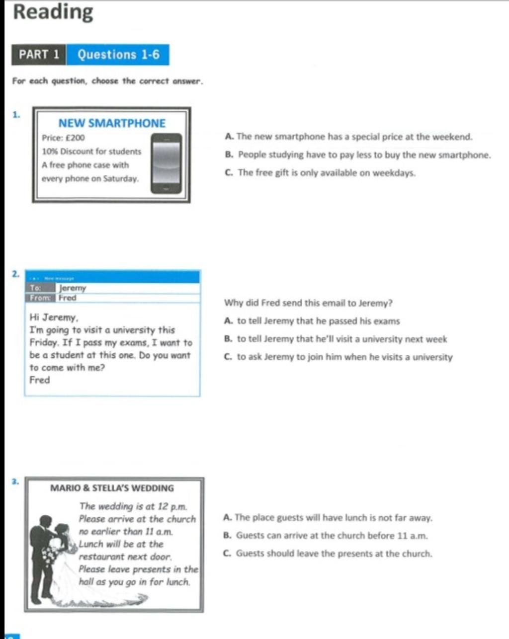Reading PART 1 Questions 1-6 For each question, choose the correct answer. 1. 2. NEW SMARTPHONE ...