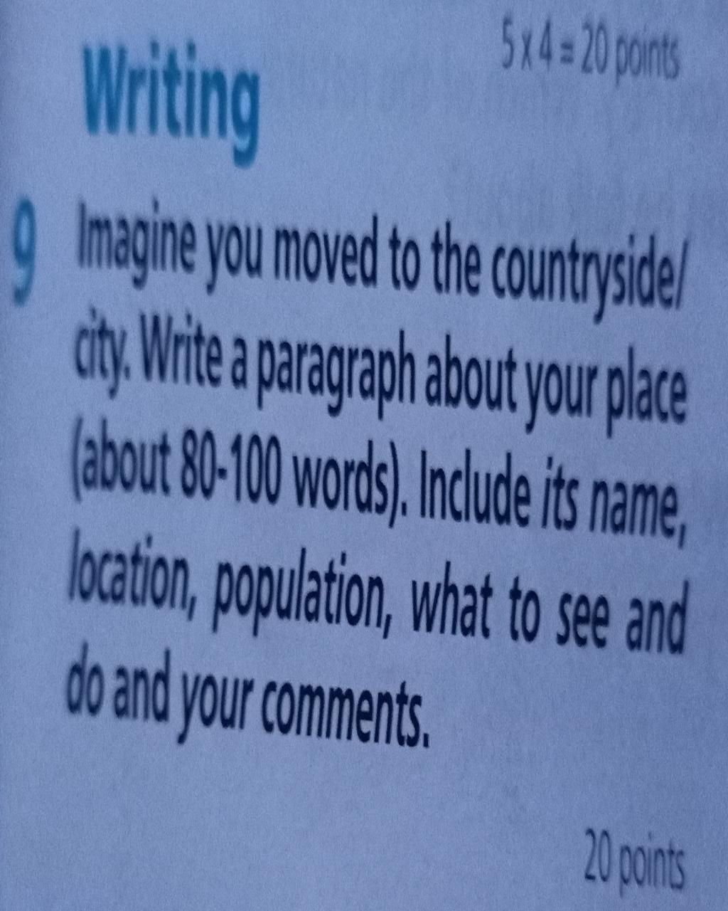 5x4=20 points Writing 9 Imagine you moved to the countryside city ...
